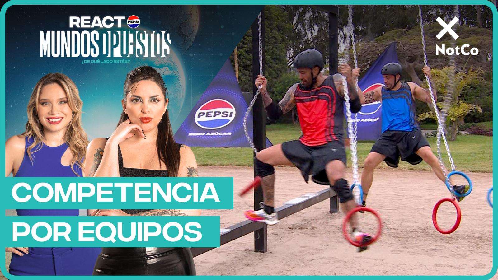 React Pepsi | Mundos Opuestos | Capítulo 25 | 13.cl